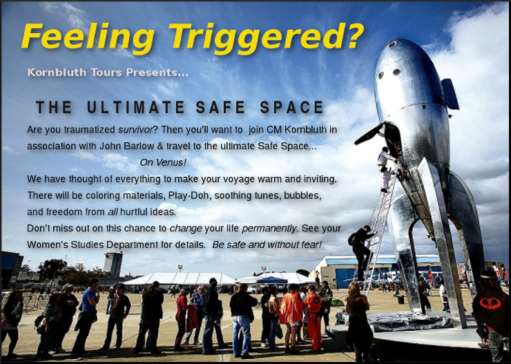 Hey, Triggered College Kiddies: Come To The Ultimate Safe Space ...